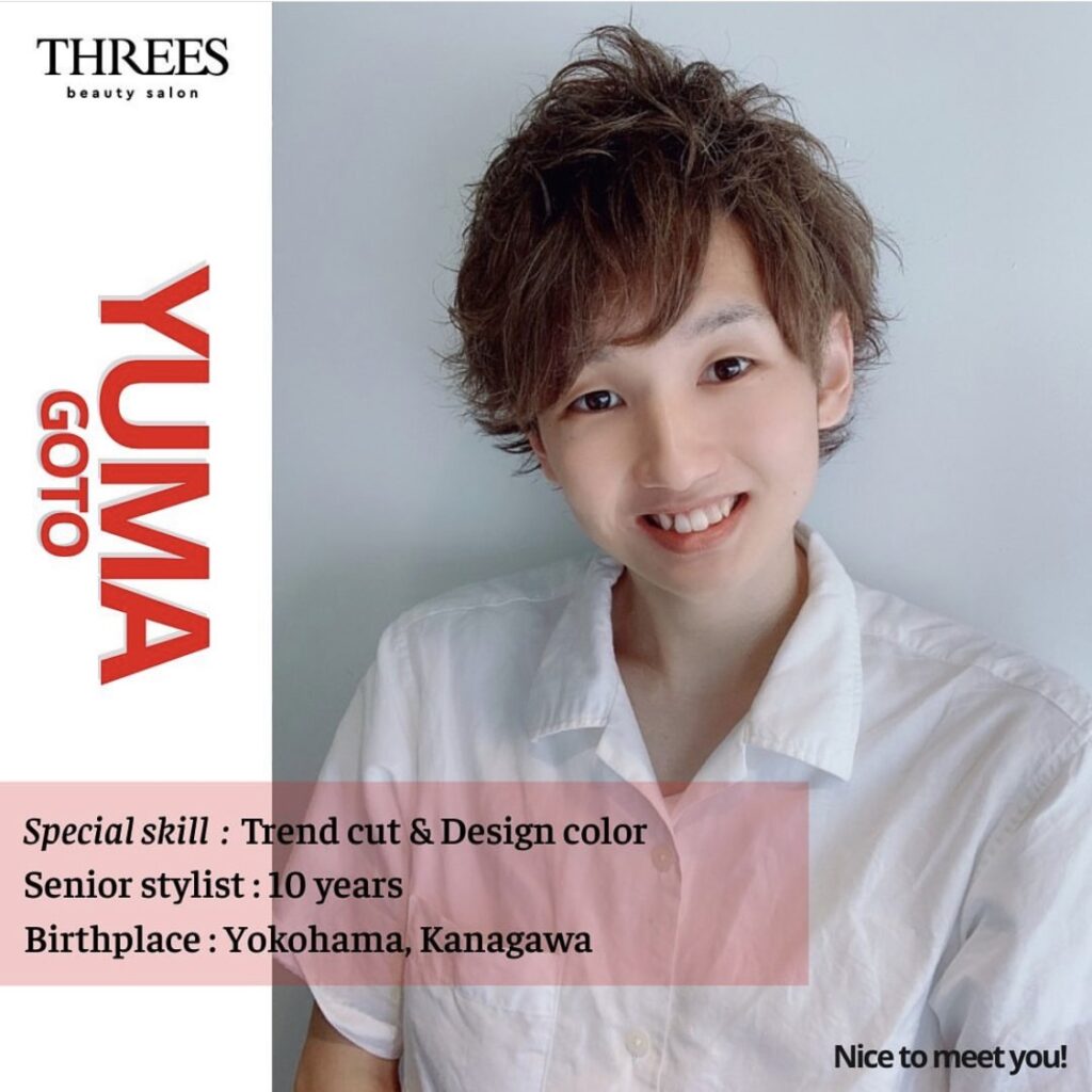Hello! This is Yuma Goto !! - Japanese beauty salon 【threes】Directly ...